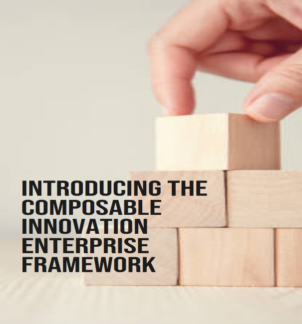Building Up To The Composable Innovation Enterprise Framework Validation