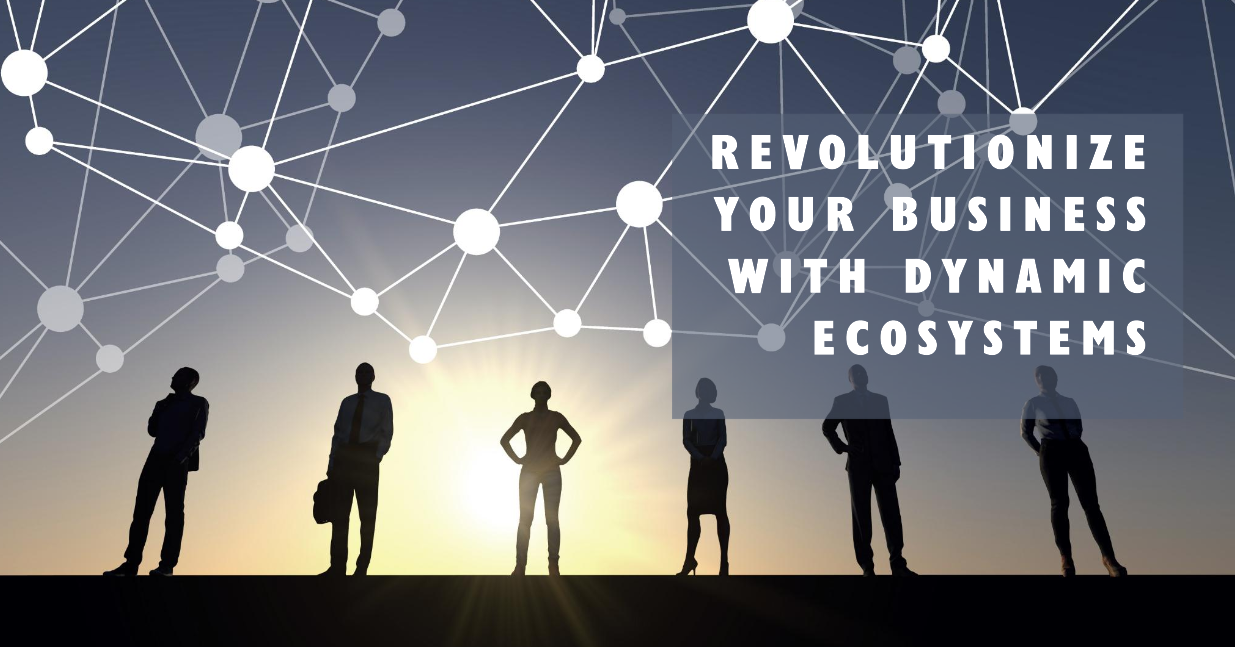 Understanding the “Dynamic Ecosystem” Core Principles for the ...